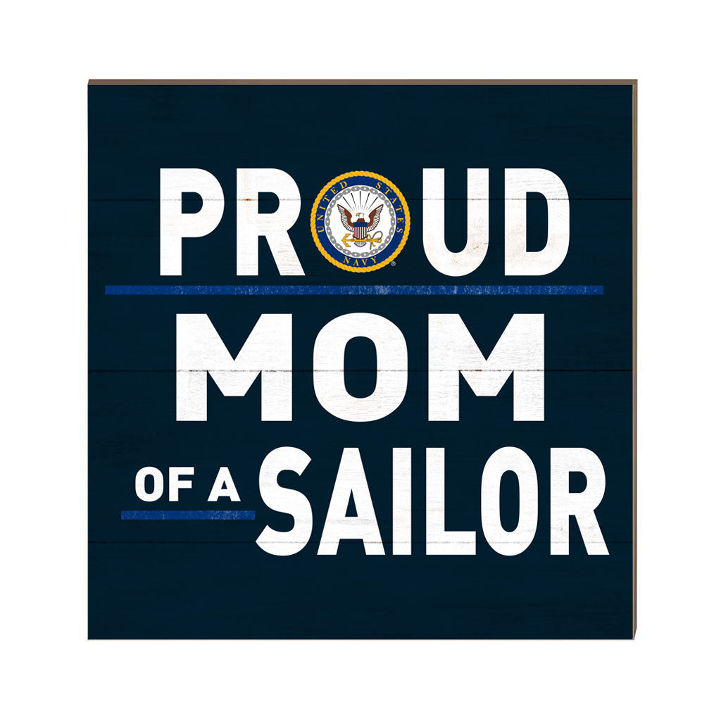U.S. Navy Proud Mom 10 x 10 inch Wood Sign — 7.62 Design
