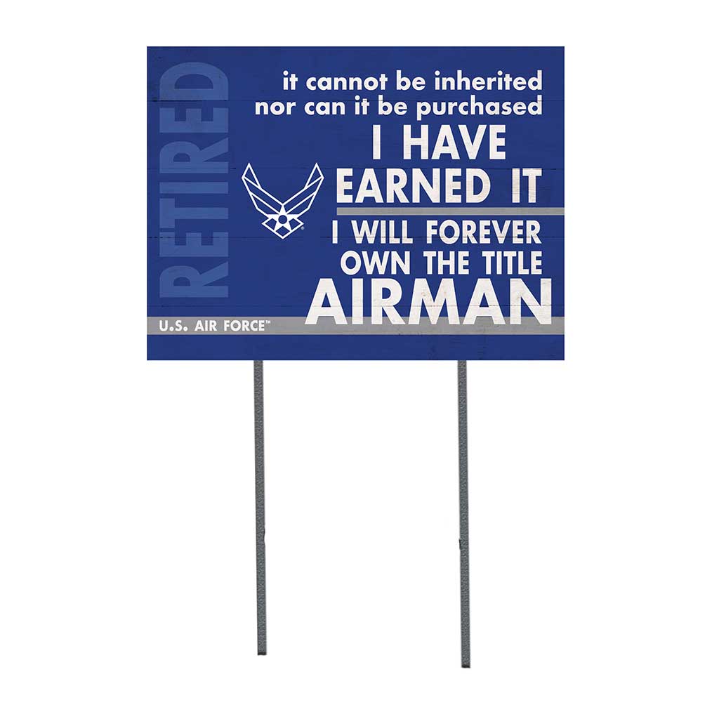 U.S. Air Force I Earned It Retired 18 x 24 inch Lawn Sign — 7.62 Design